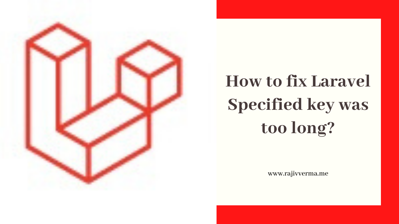 Laravel 7.9: Specified Key Was Too Long Error Laravel 7.9: Specified Key Was Too Long Error