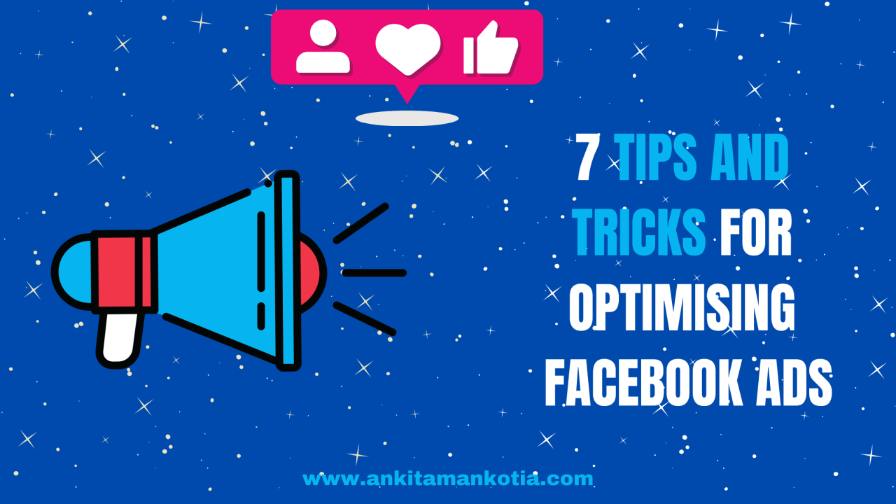 Seven tips and tricks for optimising Facebook Ads Seven tips and tricks for optimising Facebook Ads