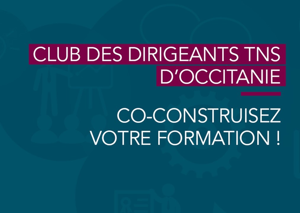 CLUB des DIRIGEANTS TNS d'Occitanie By CPME Occitanie CLUB des DIRIGEANTS TNS d'Occitanie By CPME Occitanie