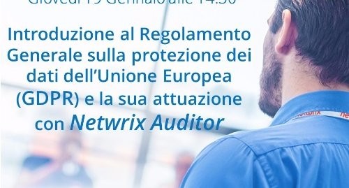 Webinar Netwrix - Preparazione alla GDPR con Netwrix Auditor Webinar Netwrix - Preparazione alla GDPR con Netwrix Auditor