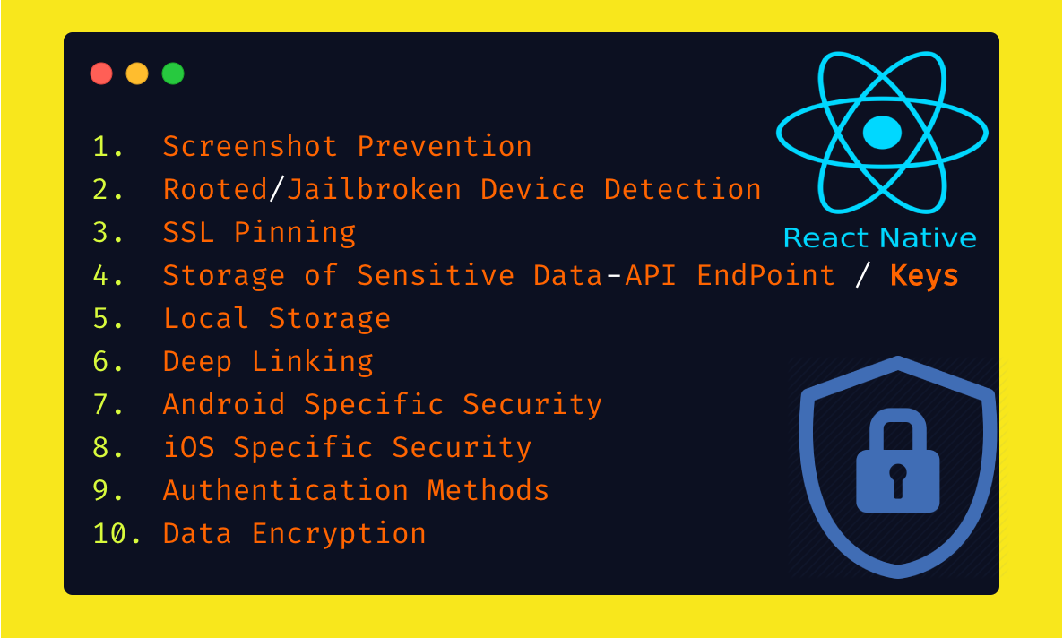 Securing React Native Application from Vulnerability & Penetration attacks Securing React Native Application from Vulnerability & Penetration attacks