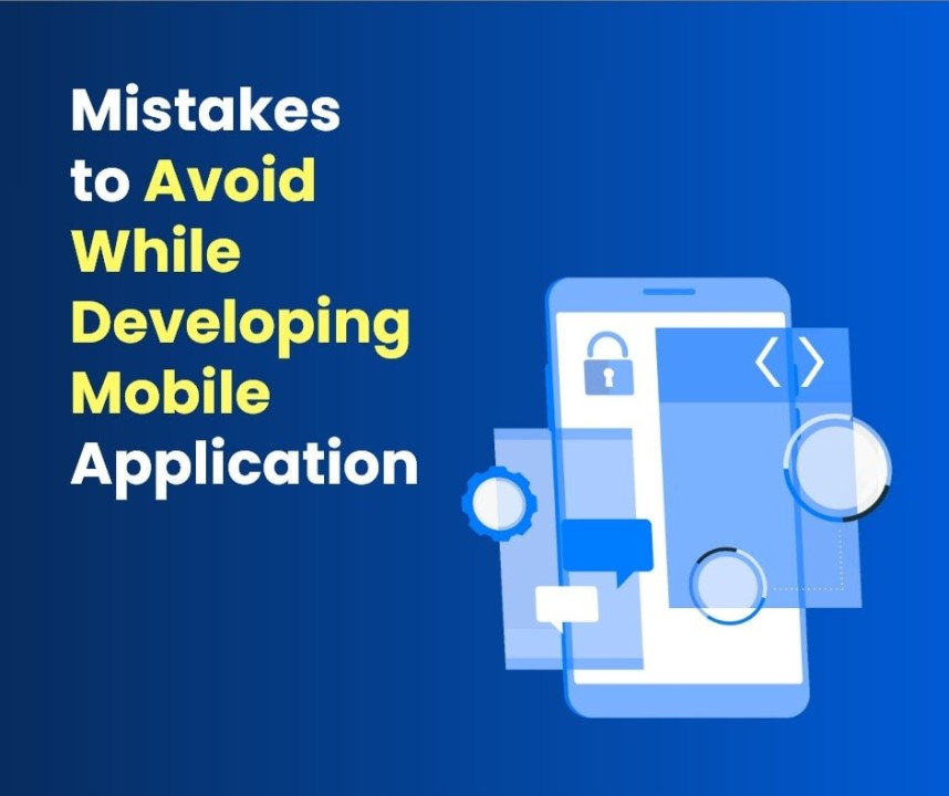 8 MISTAKES TO AVOID WHILE DEVELOPING MOBILE APPLICATION 8 MISTAKES TO AVOID WHILE DEVELOPING MOBILE APPLICATION
