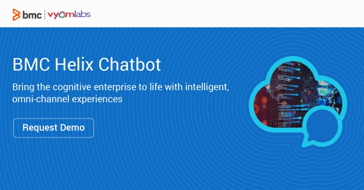 Vyom Labs on LinkedIn: BMC Helix Chatbot brings the cognitive ... Vyom Labs on LinkedIn: BMC Helix Chatbot brings the cognitive ...