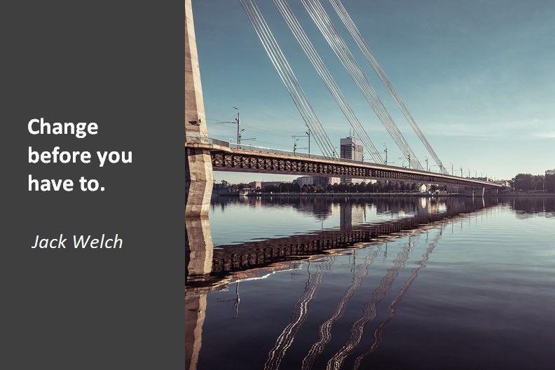 Bill Brownson on LinkedIn: Change before you have to. ~ Jack Welch Bill Brownson on LinkedIn: Change before you have to. ~ Jack Welch