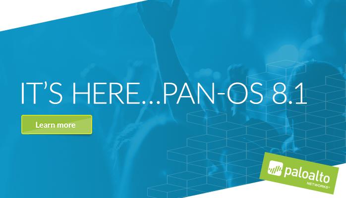 Palo Alto Networks on LinkedIn: Announcing PAN-OS 8.1 - Learn about the ... Palo Alto Networks on LinkedIn: Announcing PAN-OS 8.1 - Learn about the ...