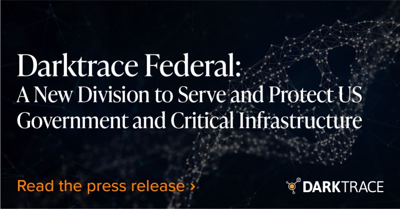Darktrace on LinkedIn: Darktrace Announces Formation of New U.S ... Darktrace on LinkedIn: Darktrace Announces Formation of New U.S ...