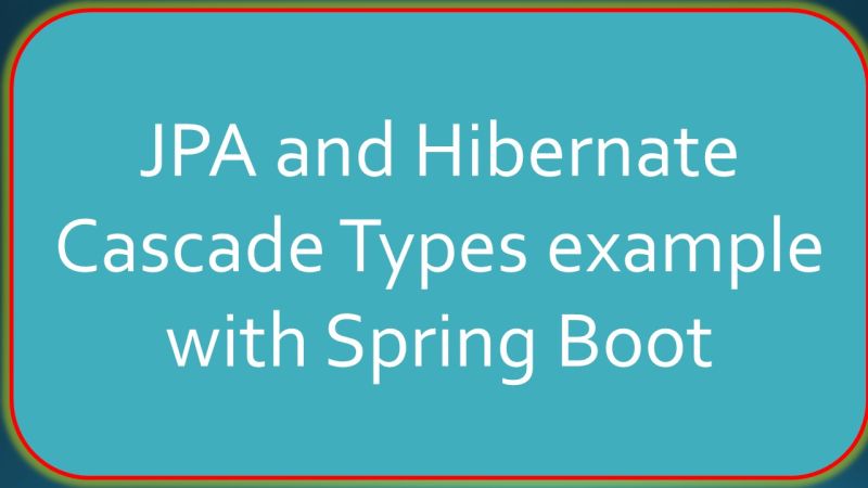 java tute on LinkedIn: JPA and Hibernate Cascade Types example with Spring… java tute on LinkedIn: JPA and Hibernate Cascade Types example with Spring…