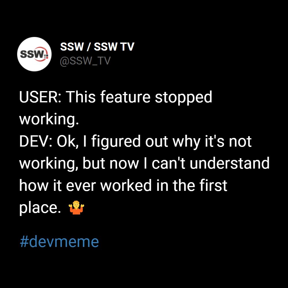 SSW on LinkedIn: #programminghumor #codinghumor #devlife #memes #devjokes SSW on LinkedIn: #programminghumor #codinghumor #devlife #memes #devjokes