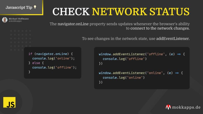 Michael Hoffmann on LinkedIn: π‘ JavaScript Tip: Check network status Michael Hoffmann on LinkedIn: π‘ JavaScript Tip: Check network status