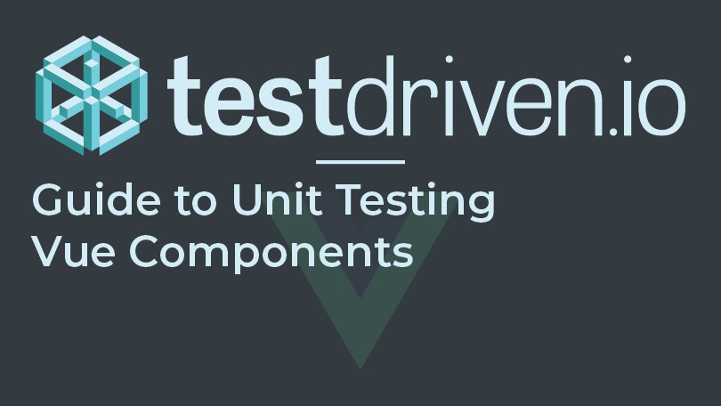 Vue.js Developers on LinkedIn: Guide to Unit Testing Vue Components Vue.js Developers on LinkedIn: Guide to Unit Testing Vue Components