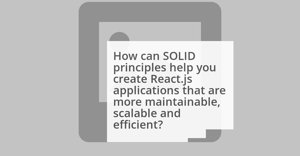 React Jobs on LinkedIn: SOLID principles in Reactjs React Jobs on LinkedIn: SOLID principles in Reactjs