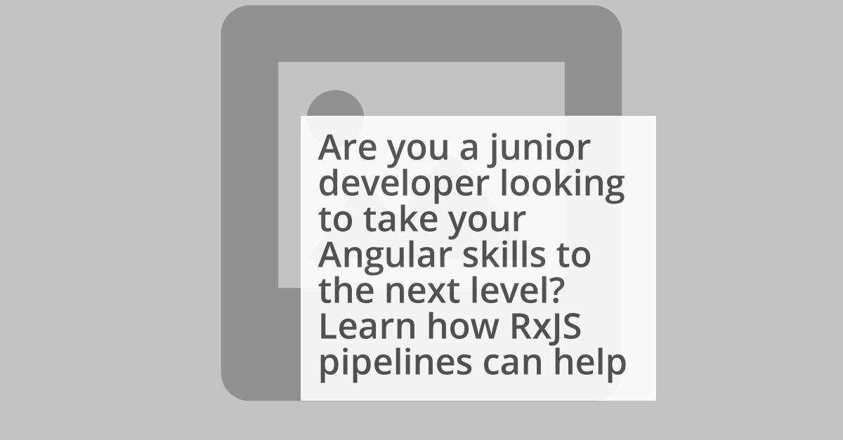 Angular Jobs on LinkedIn: Angular for Junior Developers: RxJS Pipelines Angular Jobs on LinkedIn: Angular for Junior Developers: RxJS Pipelines