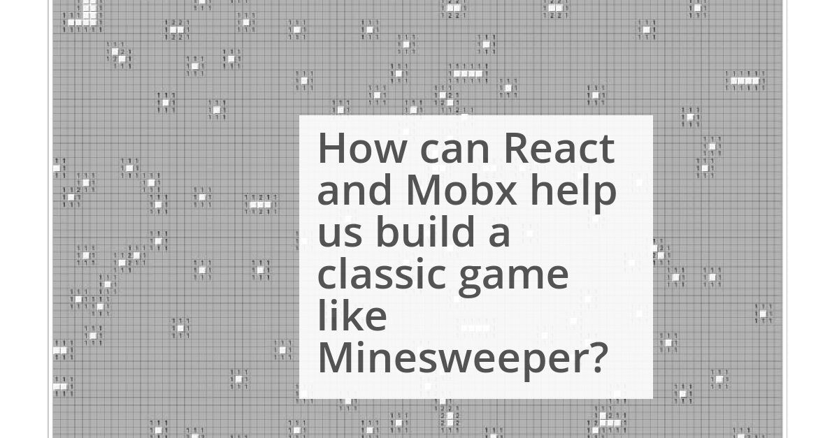 React Jobs on LinkedIn: Creating Minesweeper with ReactJS and Mobx React Jobs on LinkedIn: Creating Minesweeper with ReactJS and Mobx
