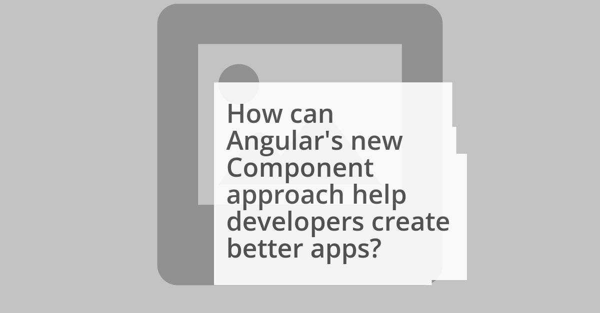 Angular Jobs on LinkedIn: Angular: A new Component approach for ... Angular Jobs on LinkedIn: Angular: A new Component approach for ...