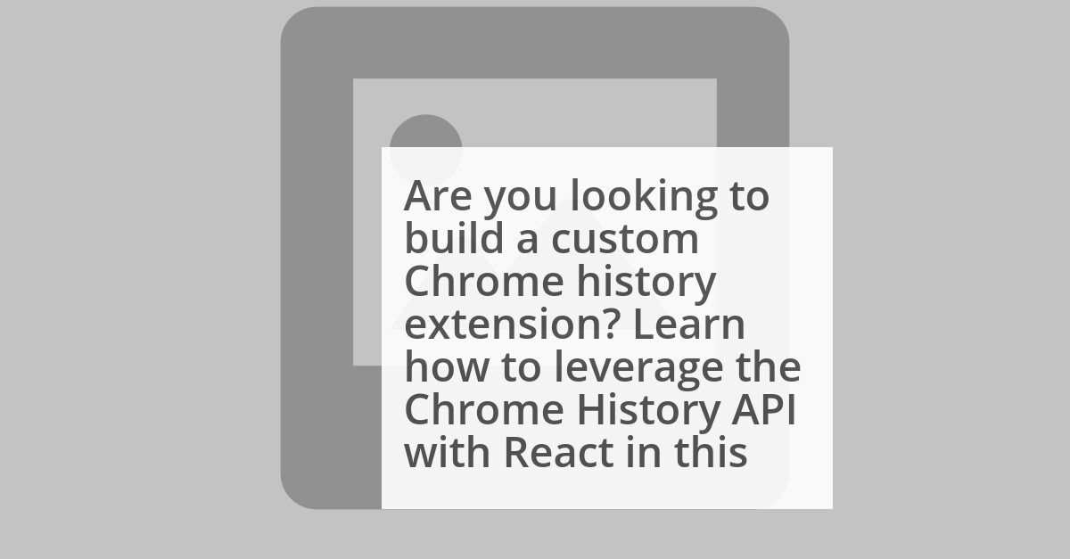 React Jobs on LinkedIn: Build Your Own Custom Chrome History Extension ... React Jobs on LinkedIn: Build Your Own Custom Chrome History Extension ...