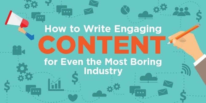 How to Write Engaging Blog Content For Boring Industries How to Write Engaging Blog Content For Boring Industries