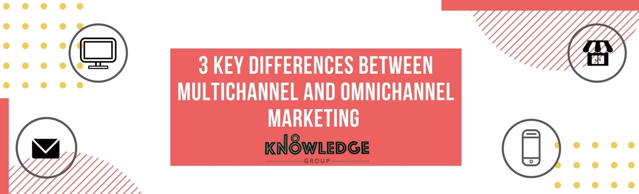 3 Key Differences Between Multichannel and Omnichannel Marketing 3 Key Differences Between Multichannel and Omnichannel Marketing