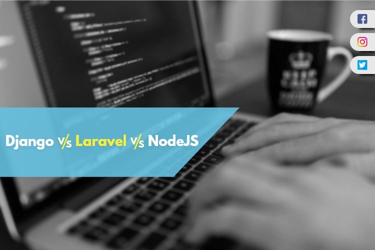 Django vs Laravel vs NodeJS: Comparison Django vs Laravel vs NodeJS: Comparison