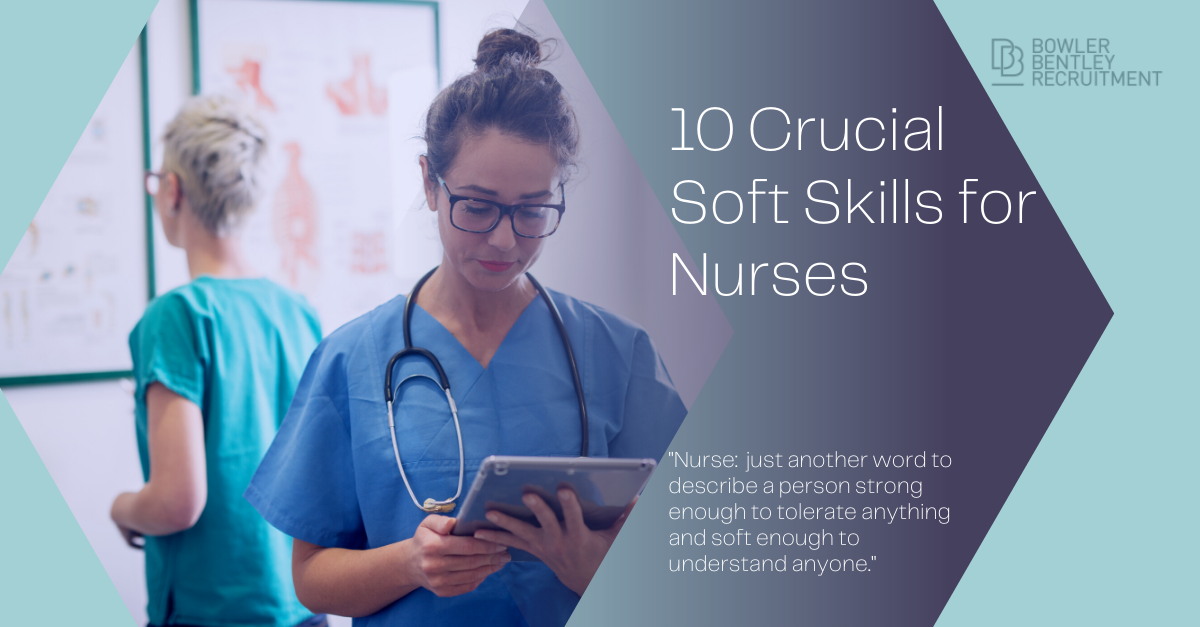 10 Crucial Soft Skills for Nurses 10 Crucial Soft Skills for Nurses
