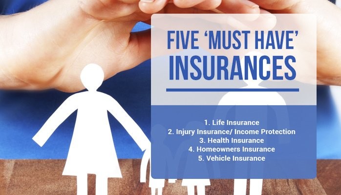 Five ‘must have’ Insurances Five ‘must have’ Insurances