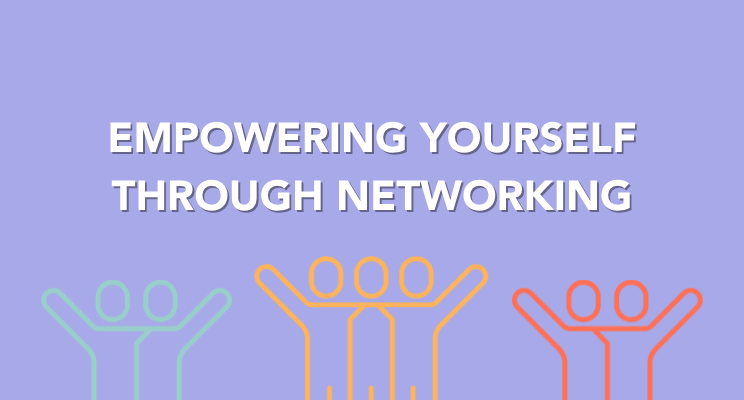 Empowering Yourself Through Networking Empowering Yourself Through Networking