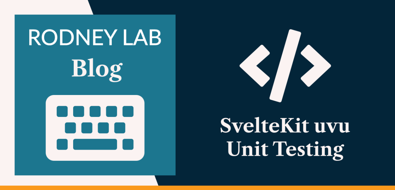 SvelteKit uvu Testing: Fast Component Unit Tests SvelteKit uvu Testing: Fast Component Unit Tests