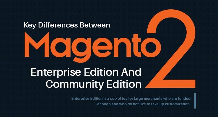 Key Differences Between Magento 2 Enterprise & Magento 2 Community Edition Key Differences Between Magento 2 Enterprise & Magento 2 Community Edition