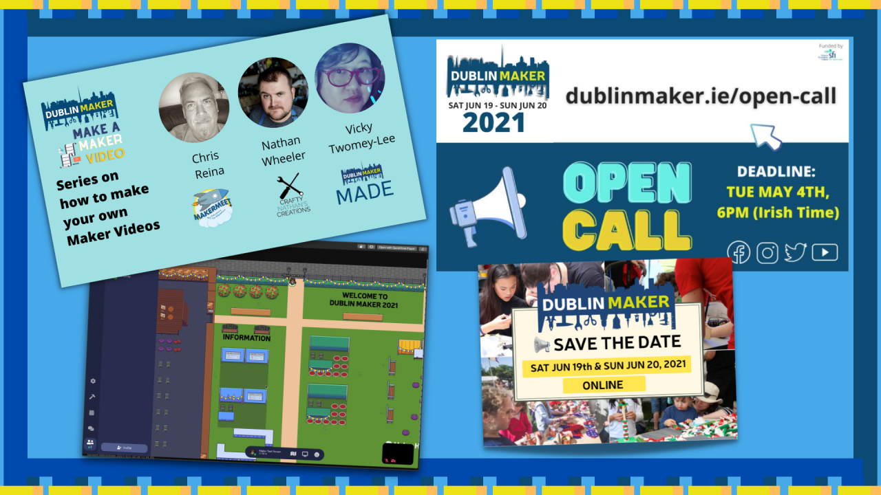 🎪 Dublin Maker Open Call 2021 🎪 🎪 Dublin Maker Open Call 2021 🎪