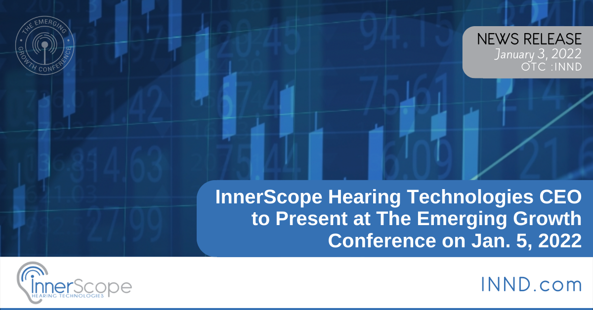 Innerscope Hearing Technologies (OTC: INND) CEO To Present at the ... Innerscope Hearing Technologies (OTC: INND) CEO To Present at the ...