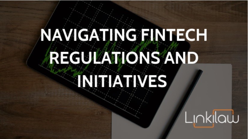 Navigating FinTech Regulations And Initiatives Navigating FinTech Regulations And Initiatives