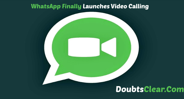 WhatsApp Launches Video Calling WhatsApp Launches Video Calling