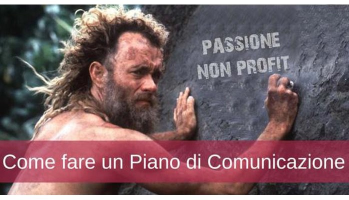 Come fare un Piano di Comunicazione Come fare un Piano di Comunicazione