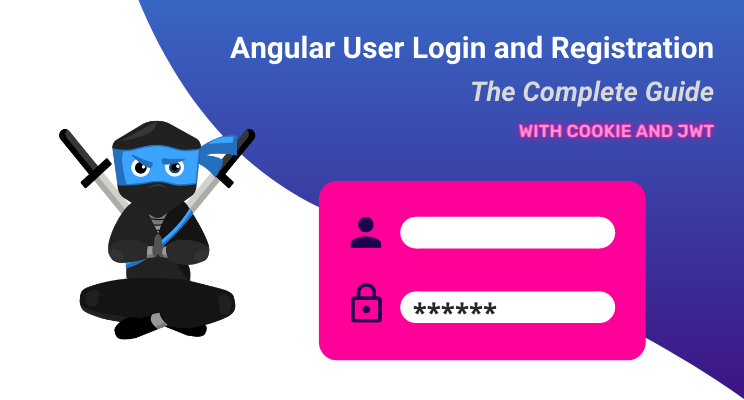Angular User Login and Registration Guide (Cookies and JWT) Angular User Login and Registration Guide (Cookies and JWT)