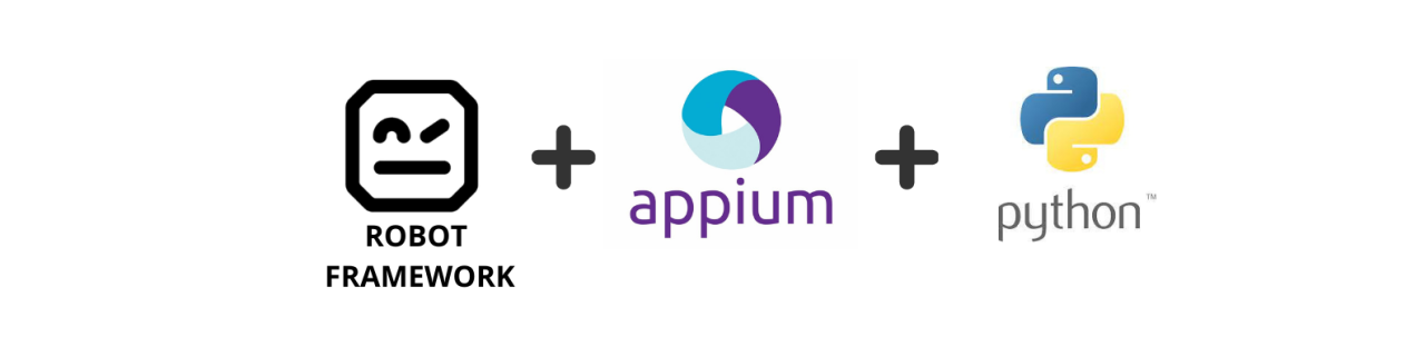 Getting started with Mobile Automation using Appium + Robot Framework Getting started with Mobile Automation using Appium + Robot Framework