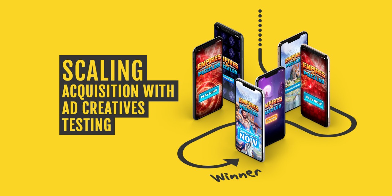 eBook: Scaling mobile user acquisition and creative testing eBook: Scaling mobile user acquisition and creative testing