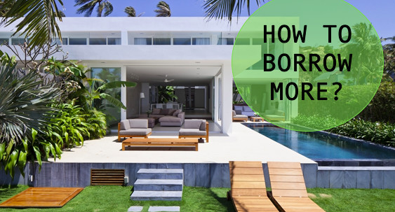 HOW TO INCREASE YOUR BORROWING CAPACITY? HOW TO INCREASE YOUR BORROWING CAPACITY?