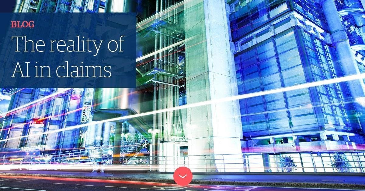 The reality of AI in claims The reality of AI in claims