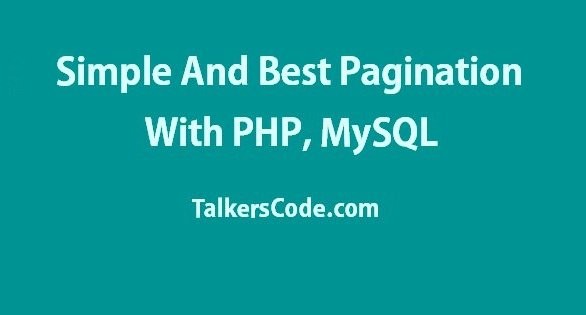 Simple And Best Pagination With PHP, MySQL Simple And Best Pagination With PHP, MySQL