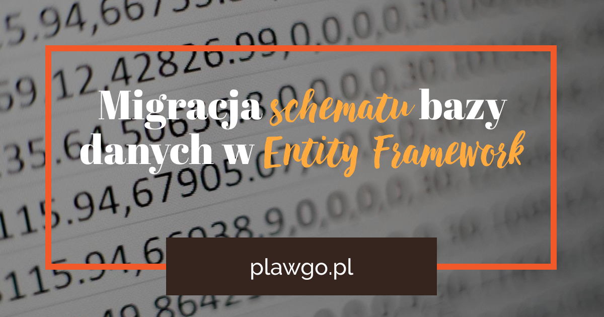 Migracja schematu bazy danych w Entity Framework Migracja schematu bazy danych w Entity Framework