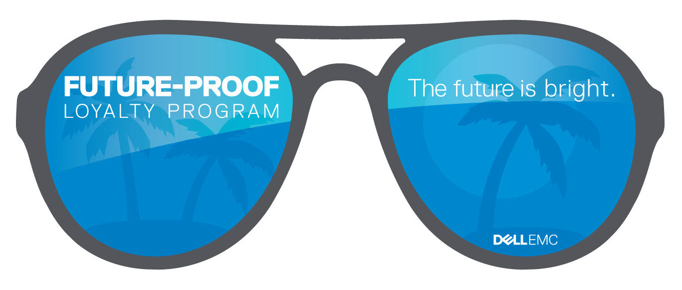 Dell EMC Future Proof Program Dell EMC Future Proof Program