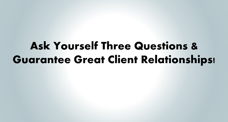 Building Stronger Client Relationships Building Stronger Client Relationships