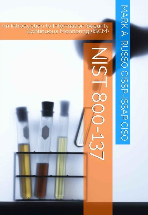 NIST 800-137: An Introduction to Information Security Continuous ... NIST 800-137: An Introduction to Information Security Continuous ...