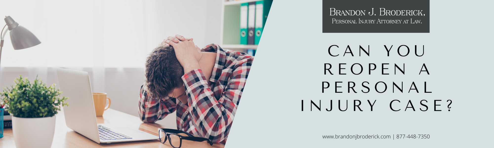 Can you reopen a personal injury case? Can you reopen a personal injury case?
