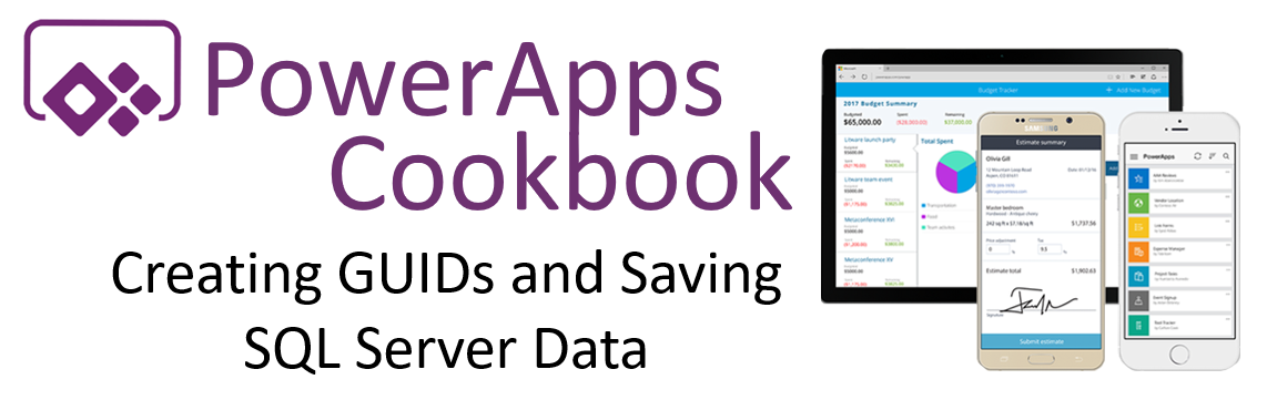 PowerApps: Creating GUID and Saving SQL Server Data PowerApps: Creating GUID and Saving SQL Server Data