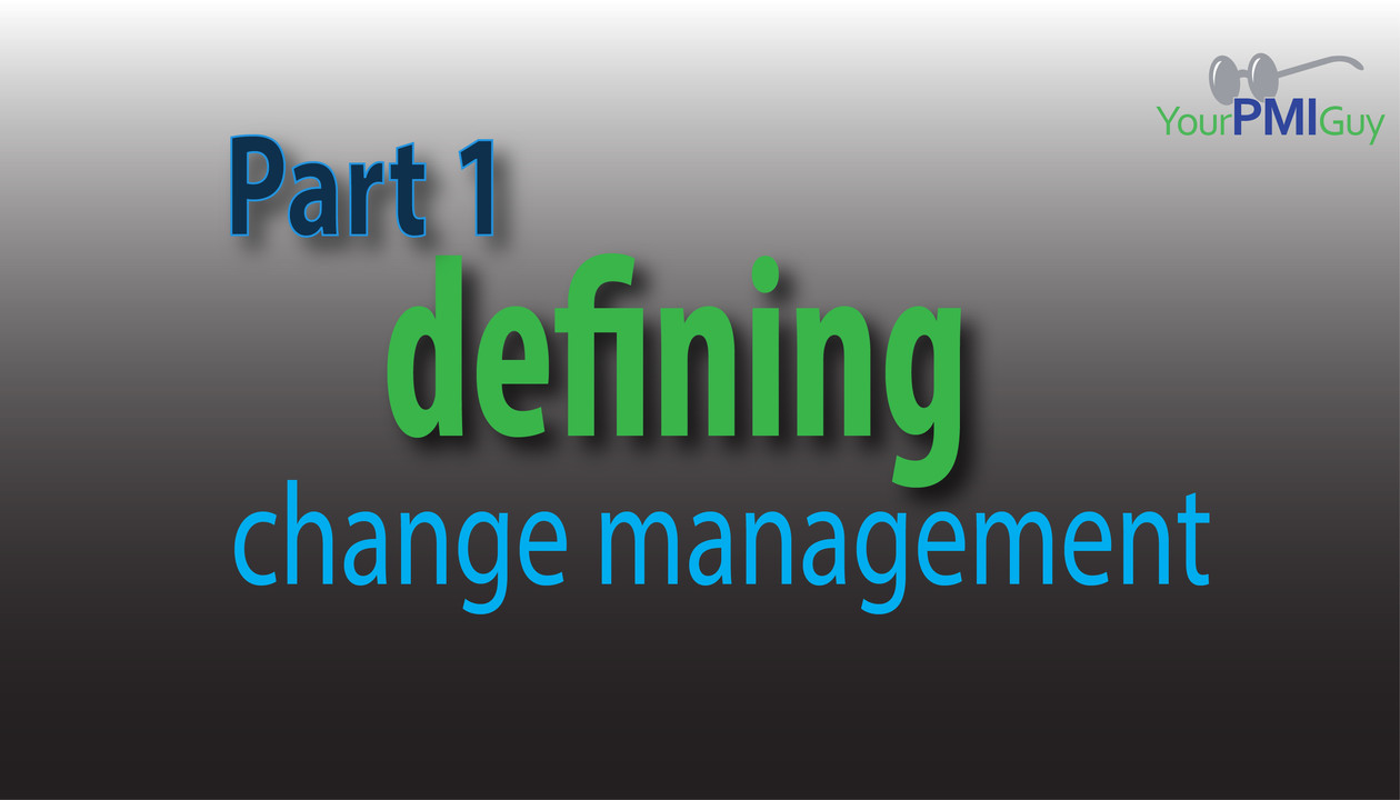 Defining Change Management Defining Change Management