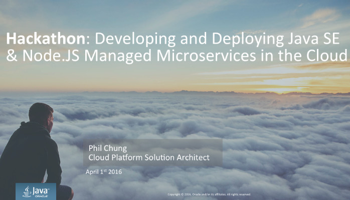 Hackathon 4/1 Seattle, WA: Developing and Deploying Java SE, Node.JS ... Hackathon 4/1 Seattle, WA: Developing and Deploying Java SE, Node.JS ...