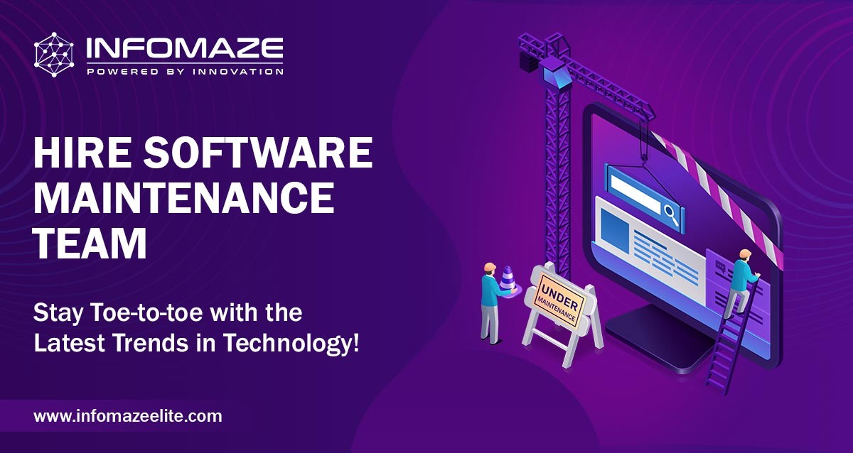 Hire Software Maintenance Team From Infomaze Hire Software Maintenance Team From Infomaze