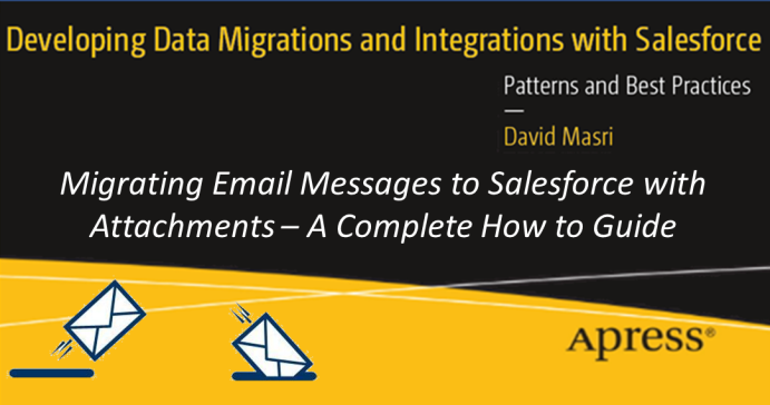 Migrating Email Messages to Salesforce with Attachments – A Complete ... Migrating Email Messages to Salesforce with Attachments – A Complete ...