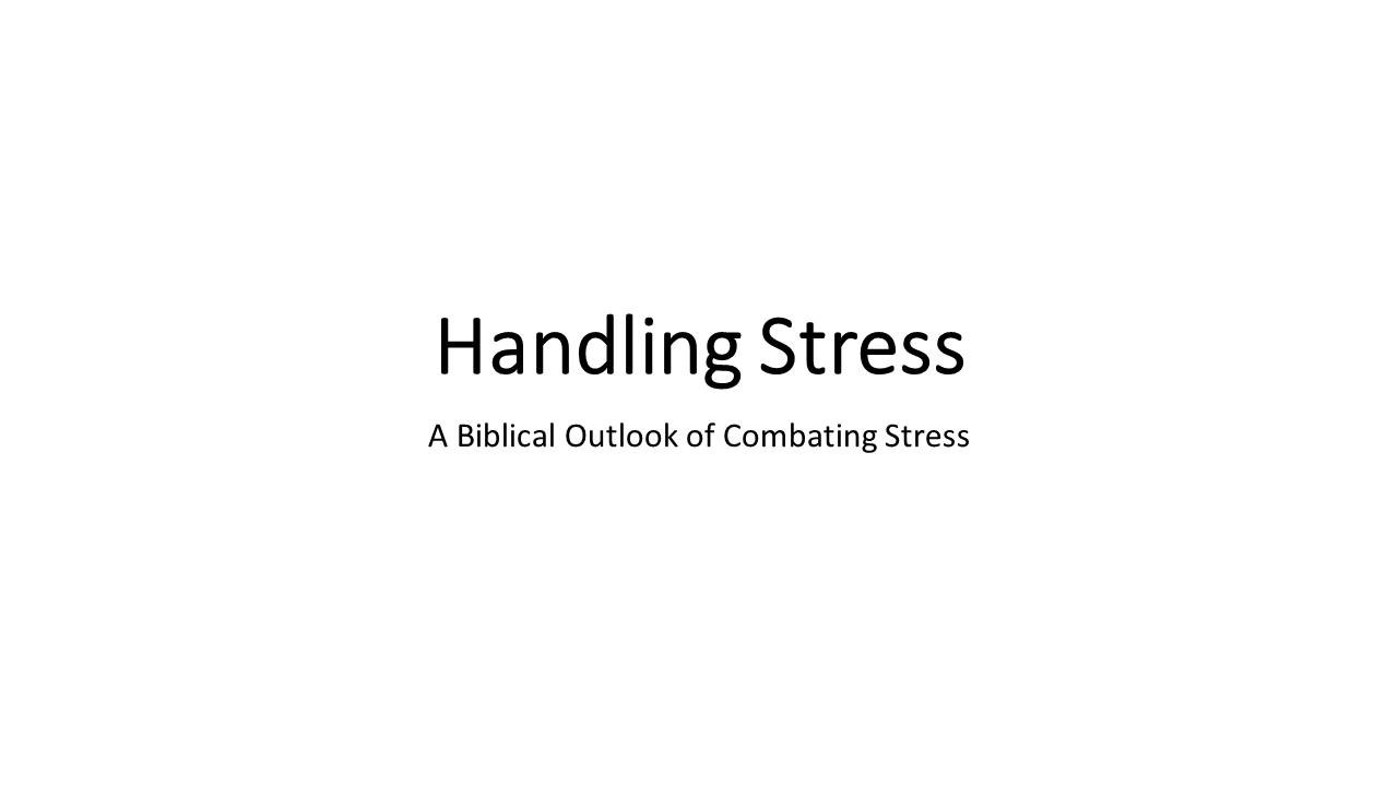 Handling Stress As A Leader Handling Stress As A Leader