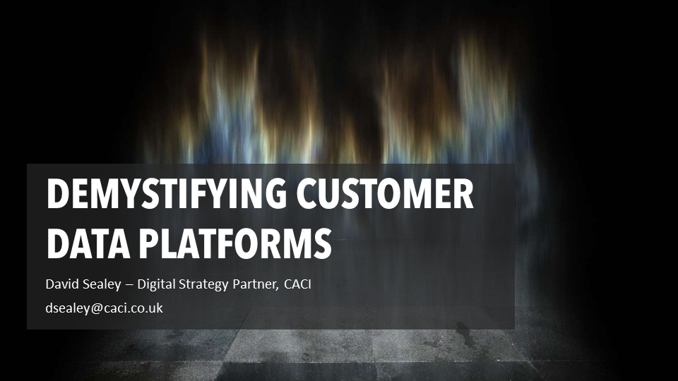 Demystifying Customer Data Platforms (CDPs) Demystifying Customer Data Platforms (CDPs)